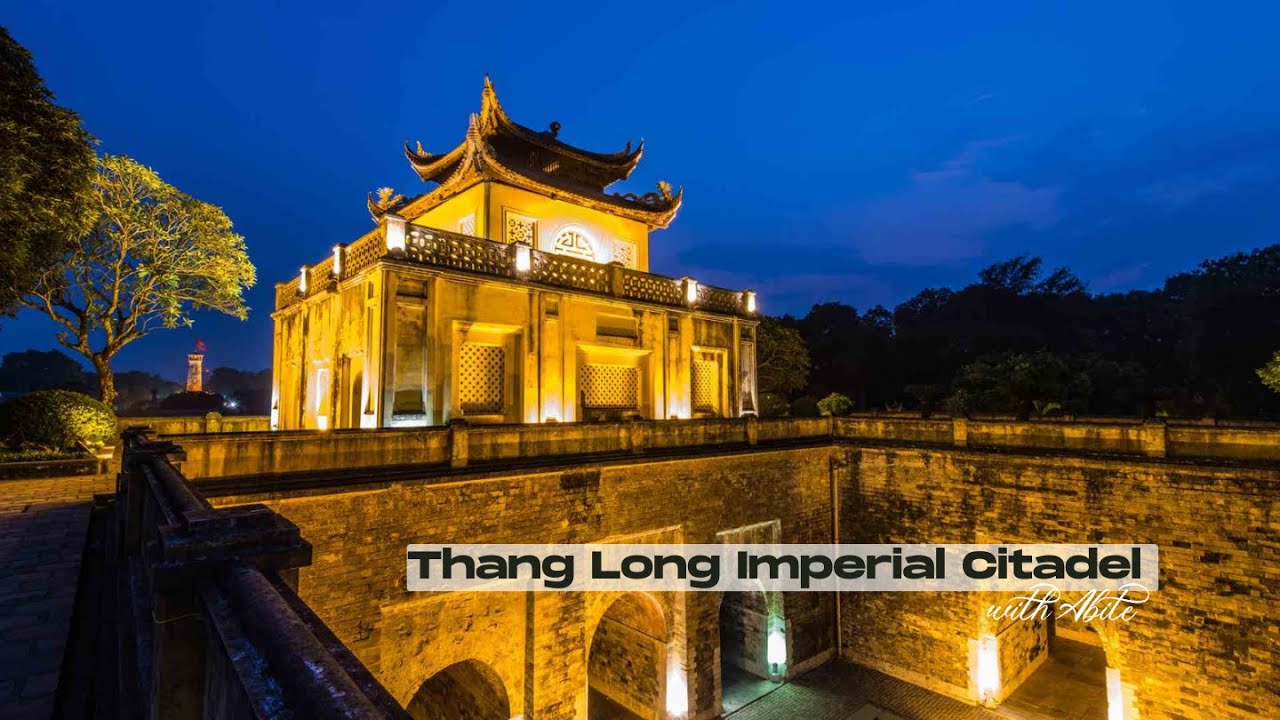 Thang Long Imperial Citadel – 1,000 Years of Vietnamese History | abit ...
