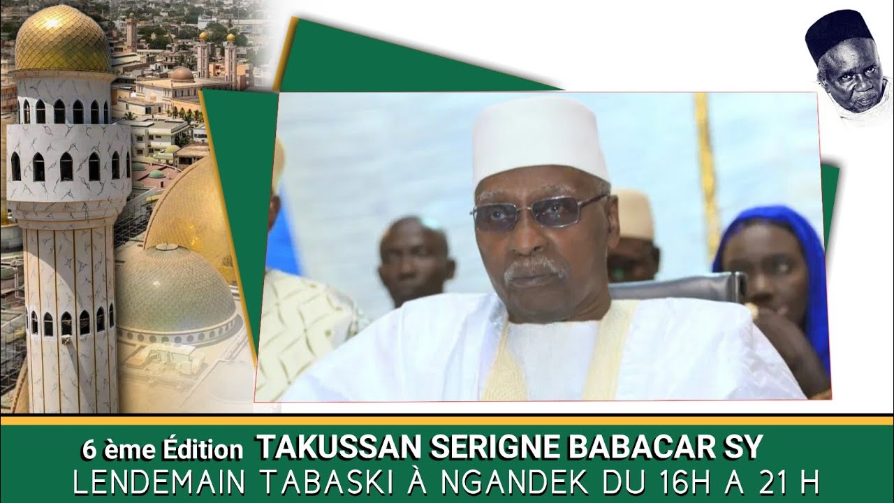 Annonce Takussan Serigne Babacar Sy Lendemain Tabaski à Ngandek Avec Sam Mboup - YouTube