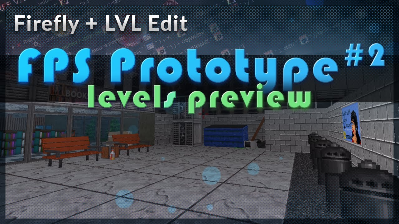 FPS Prototype #2: 3D Firefly + LVL Edit levels preview - YouTube