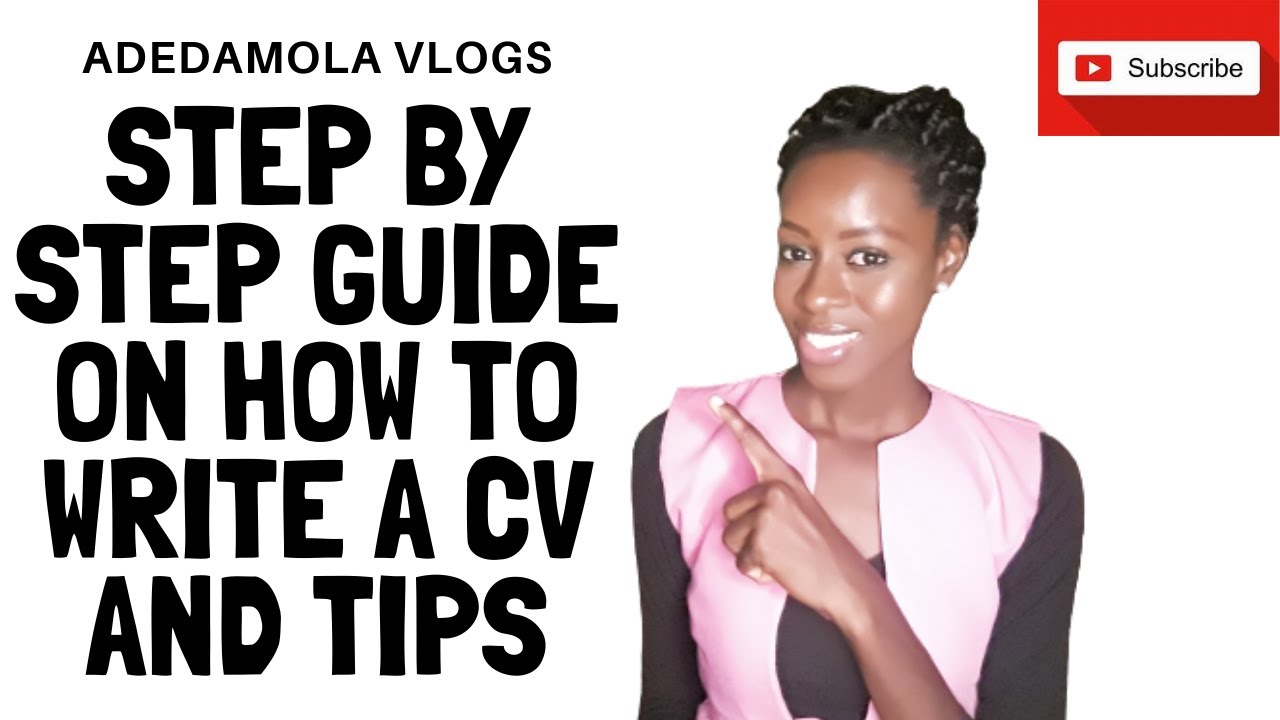 STEP BY STEP GUIDE ON HOW TO WRITE A CV| CV TIPS | - YouTube