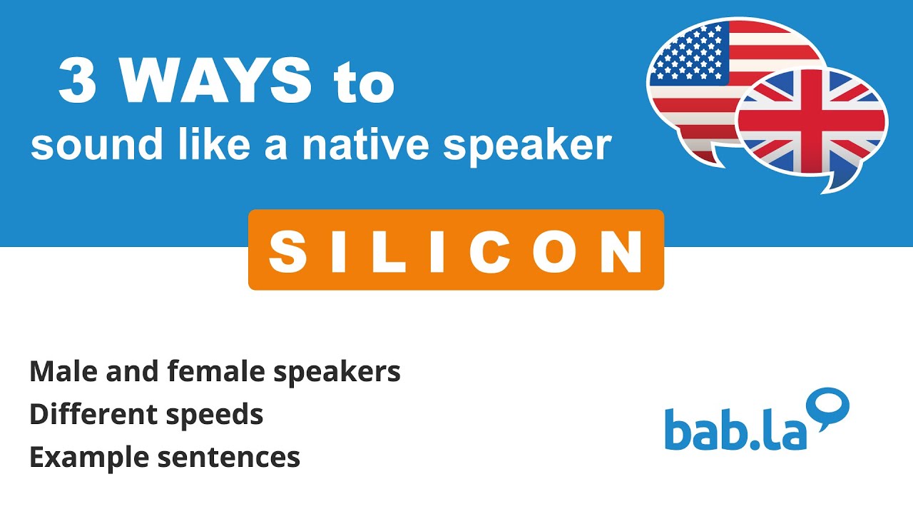 SILICON pronunciation | Improve your language with bab.la - YouTube