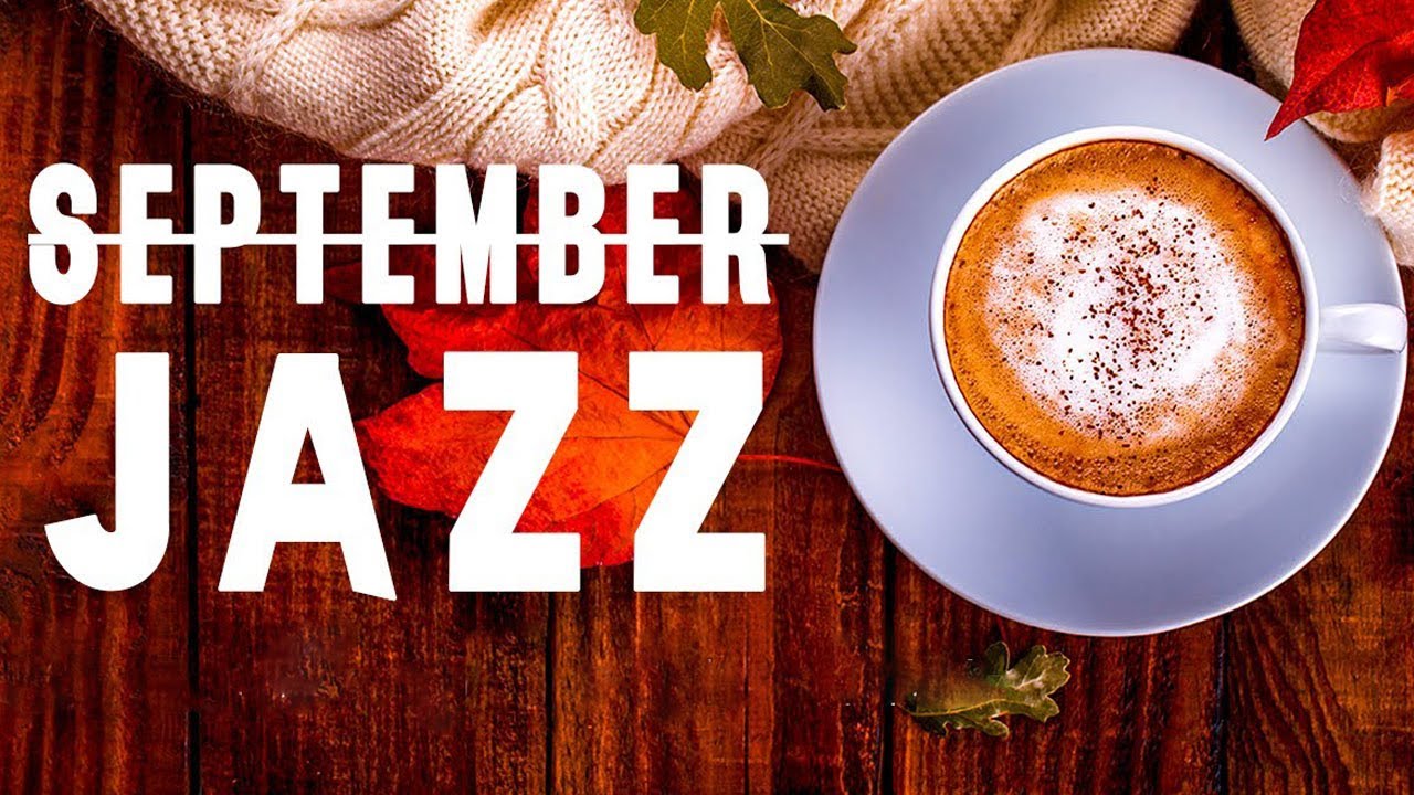 September Saxophone Jazz Collection - Elegant Fall Jazz & Sweet ...