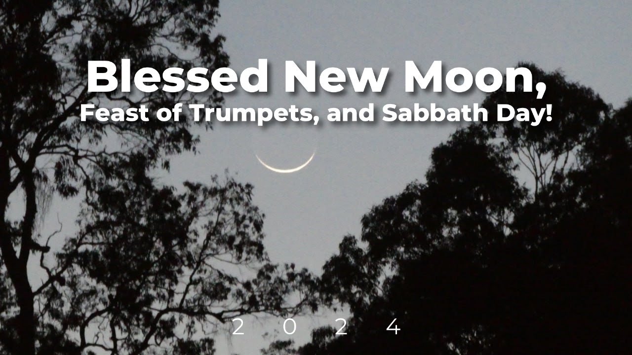 Blessed New Moon, Sabbath, Feast of Trumpets Day - YouTube