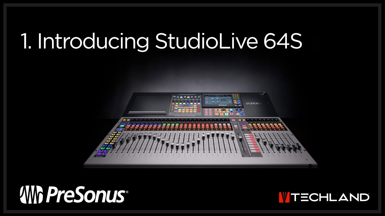 The PreSonus StudioLive 64S – The Evolution of the Digital Mixer ...