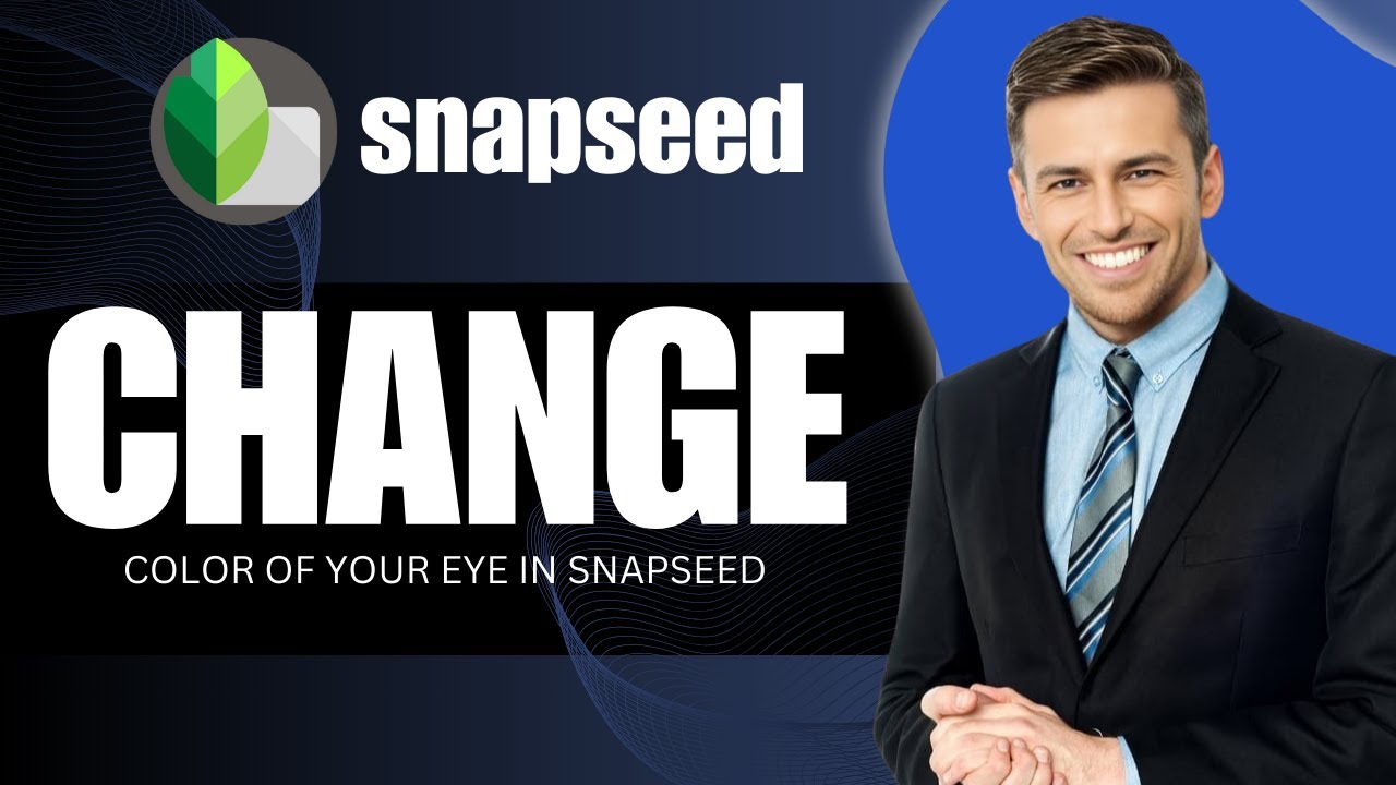 How to Change the Color of Your Eye in Snapseed - YouTube