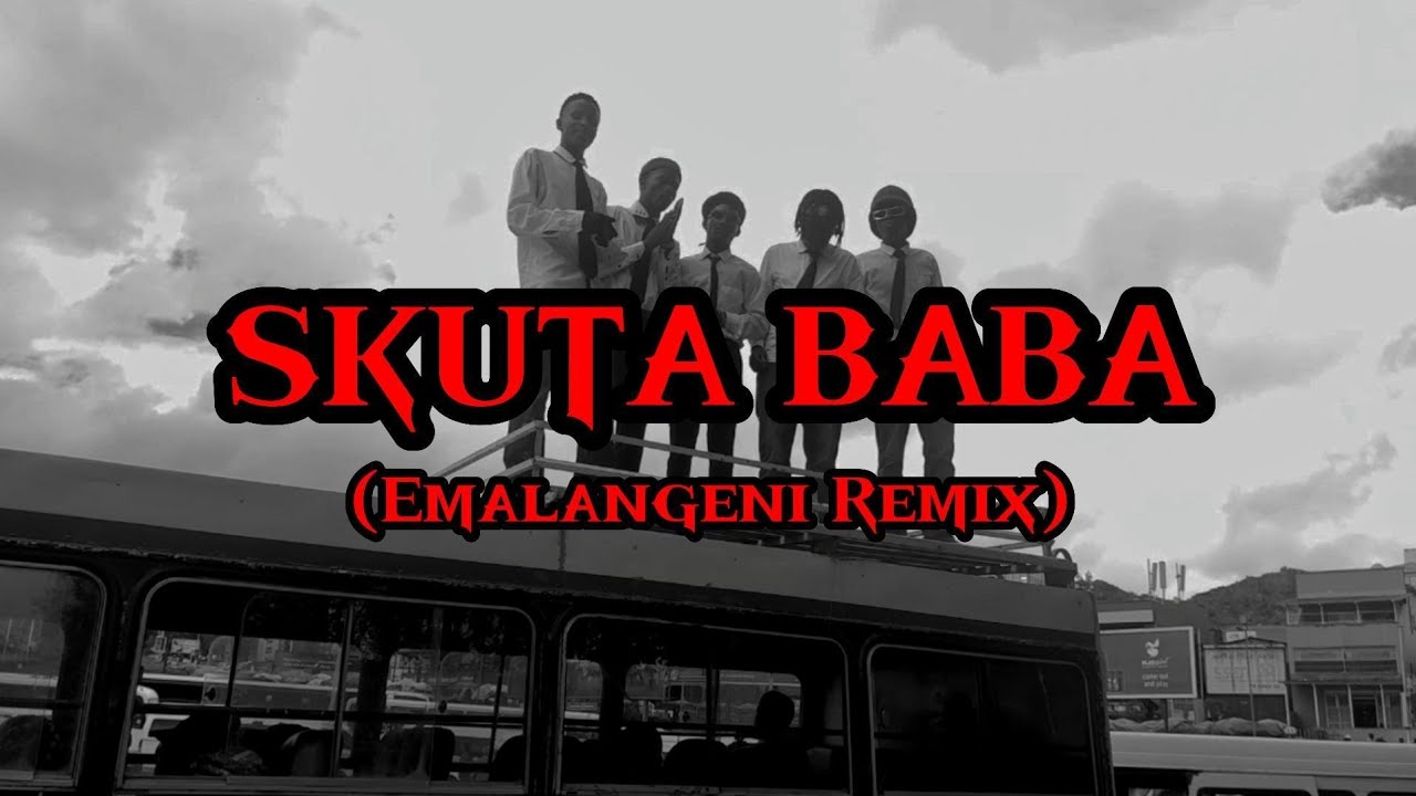 Skuta Baba (Emalangeni Remix) - YouTube