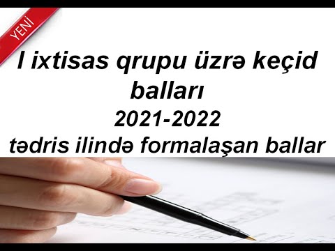 1-ci ixtisas qrupu üzrə ən son keçid balları 2022