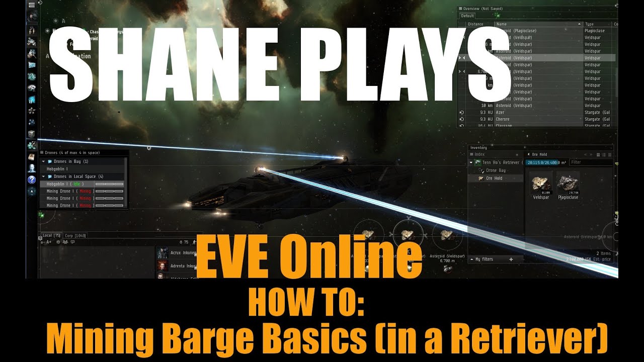Shane Plays: EVE Online How To: Mining Barge Basics (in a Retriever ...