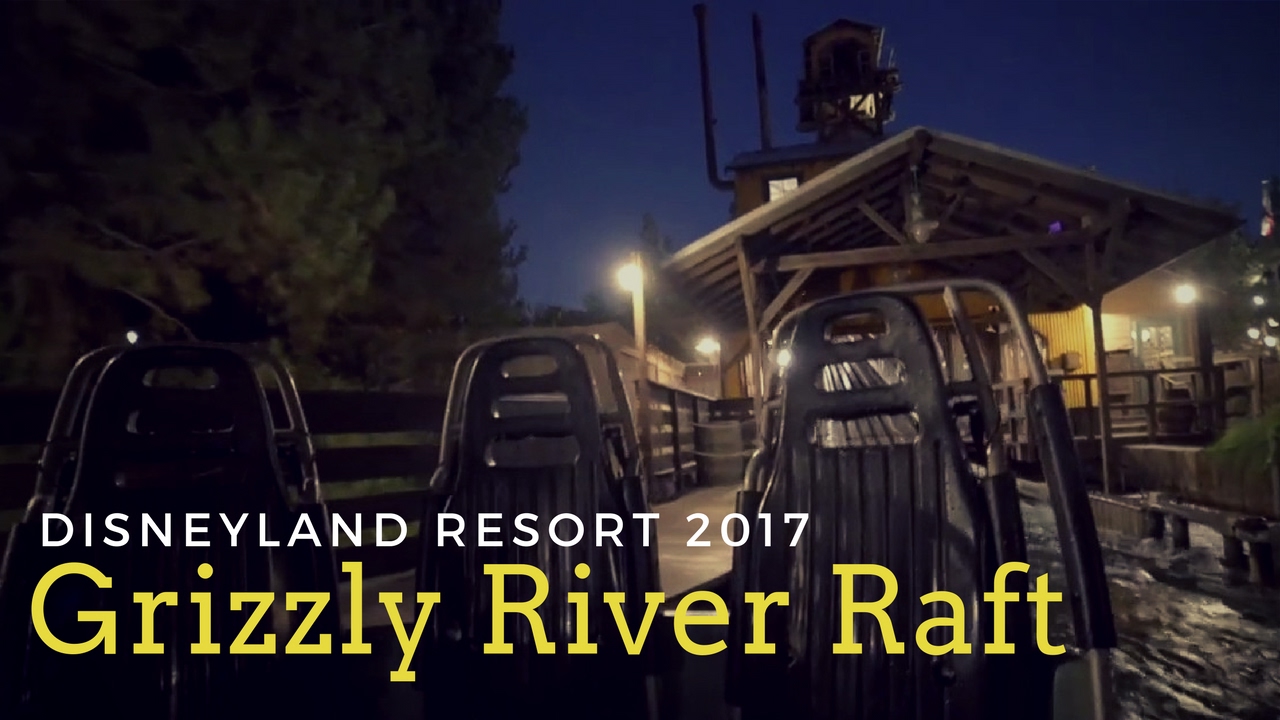 [Disneyland Resort 2017] Grizzly River Raft Water Ride at Night ...