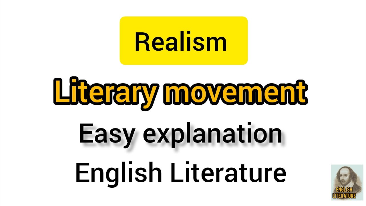 Realism in English literature|features, writers and impact explained ...