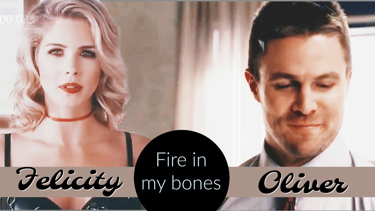 Oliver & Felicity || Fire in my bones - YouTube