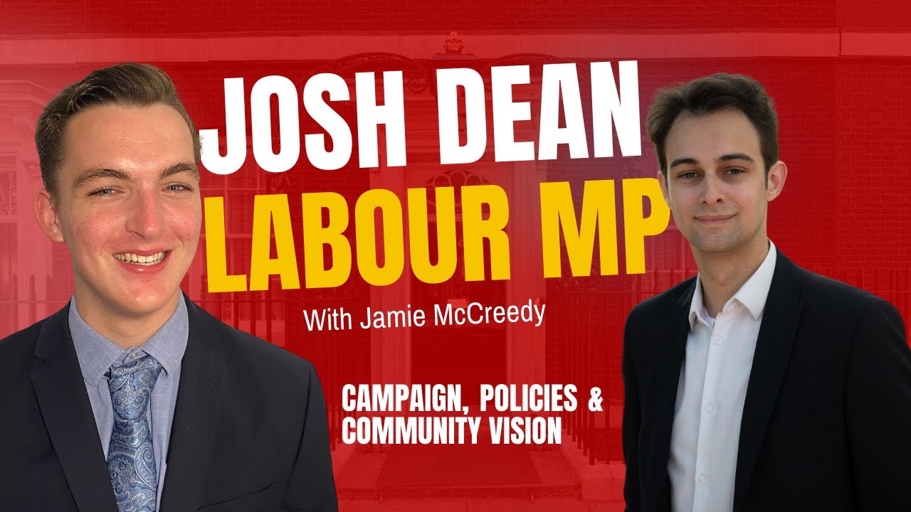 Josh Dean: Youngest MP Talks Campaign, Mental Health, Education ...