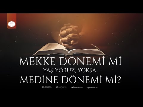 MEKKE DÖNEMİ Mİ YAŞIYORUZ, YOKSA MEDİNE DÖNEMİ Mİ? | İbrahim Gadban Hoca