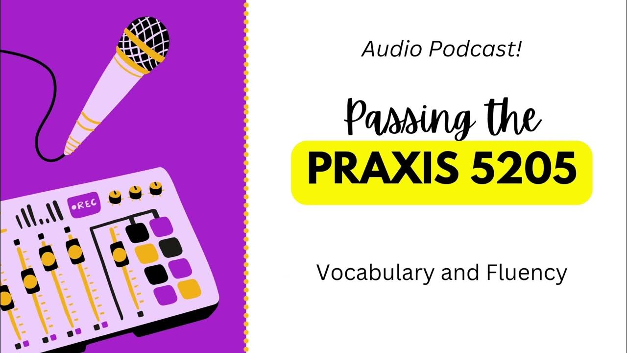 Praxis 5205 Study Guide Podcast Vocabulary and Fluency - Test Prep ...