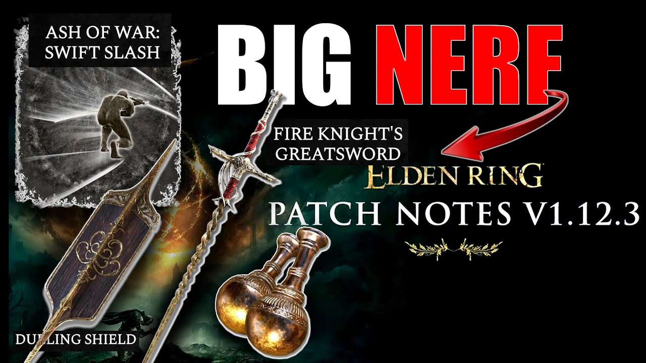 Swift Slash nerf, Dueling Shield Nerf, Fire Greatsword nerf, Perfume ...