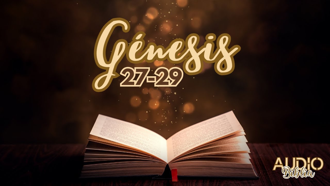 📖 Audio Biblia - Génesis 27-29 | 09-01 / Día 9 @audiobiblia2024 - YouTube