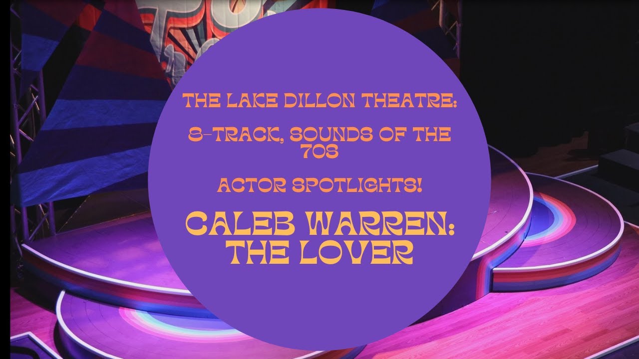 LDTC PRESENTS: 8-Track, The Sounds of the 70s. Actor Spotlight: Caleb ...