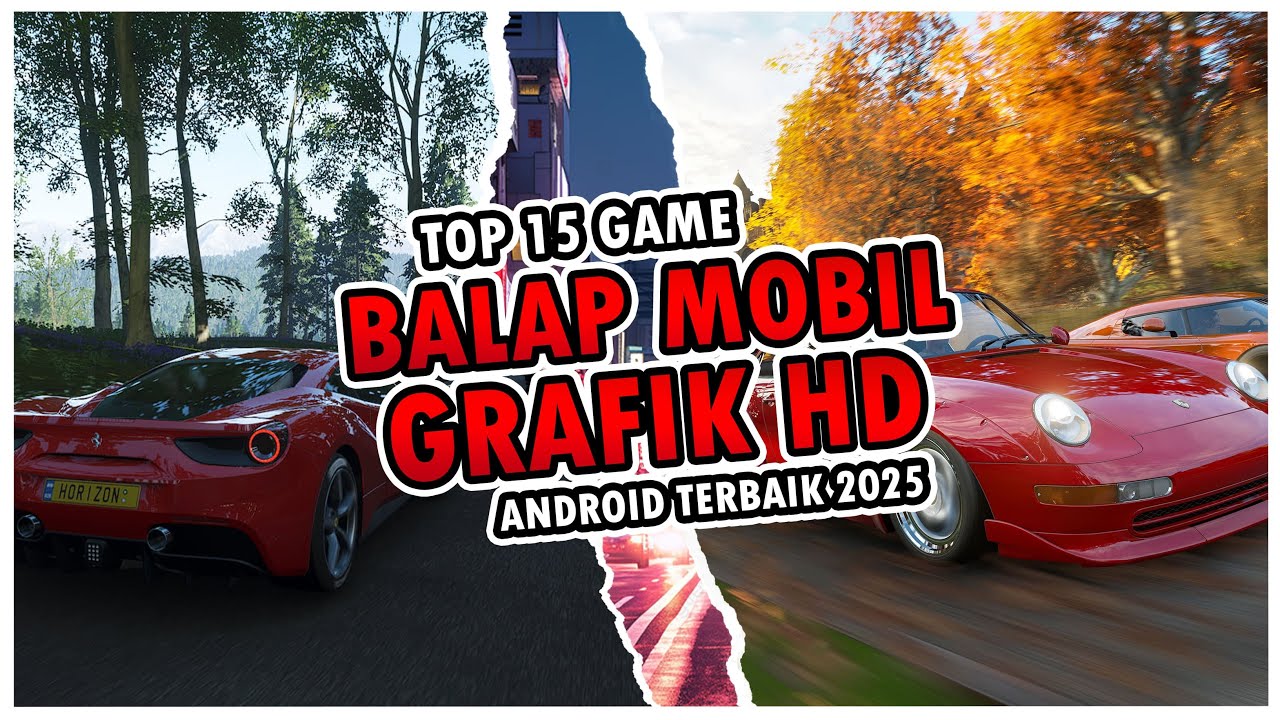 Top 15 Game Balap Mobil Android Terbaik 2025, Game Balap Mobil GRAFIK ...