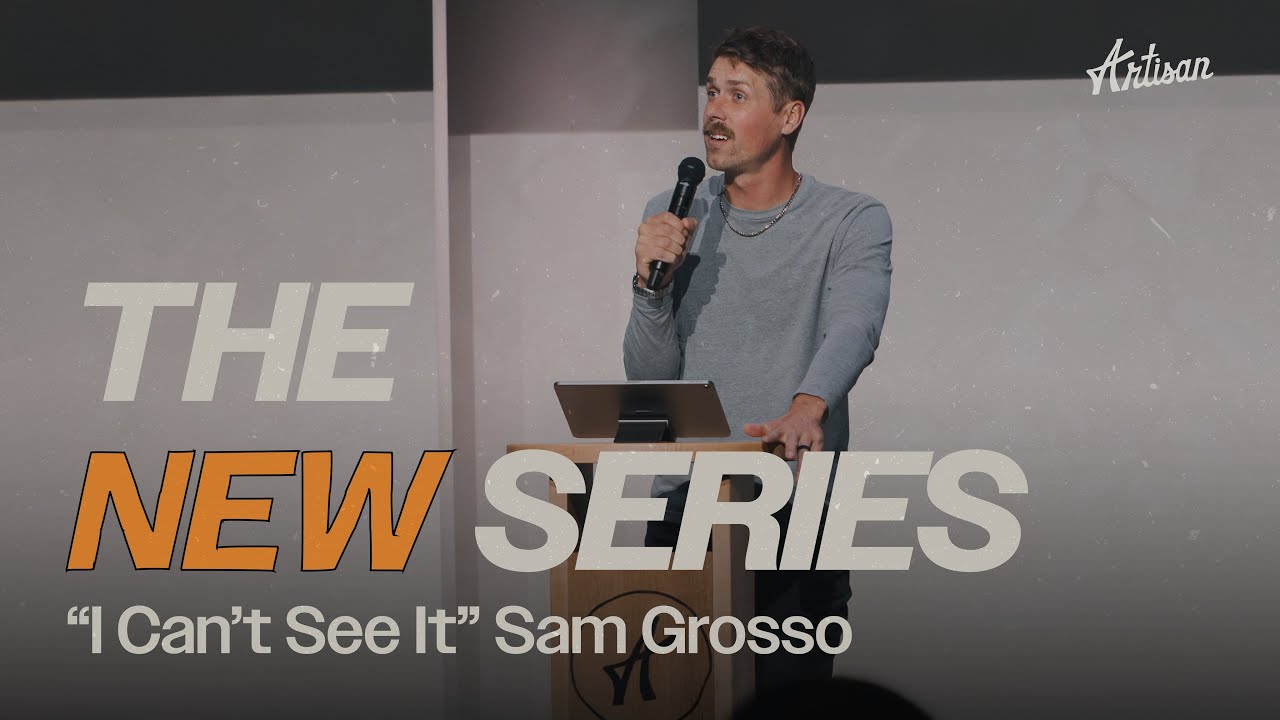 I Can't See It | Pastor Sam Grosso - YouTube