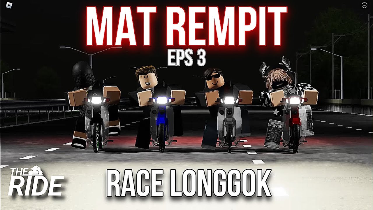 Mat Rempit “ EPISODE 3 Drama Roblox | Babu Join Race Longgok !! | The ...