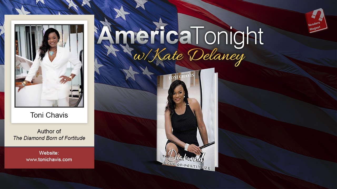 America Tonight with Kate Delaney featuring Toni Chavis | ReadersMagnet ...