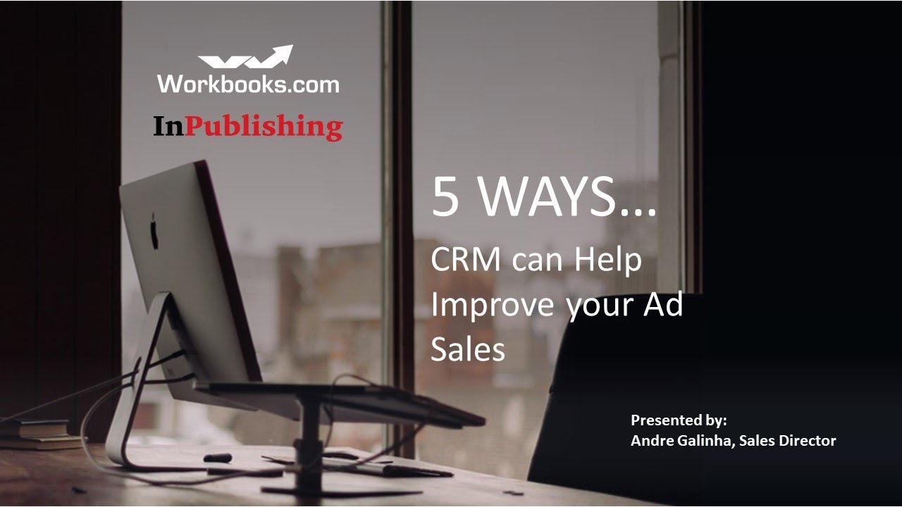 5 Ways CRM can Help Improve your Ad Sales - YouTube