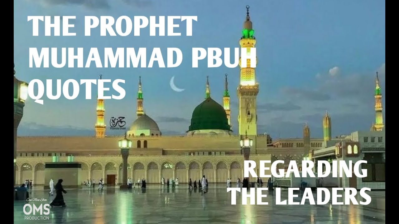 THE PROPHET MUHAMMAD PBUH QUOTES - REGARDING LEADERS. (SUNAH RASULULLAH ...
