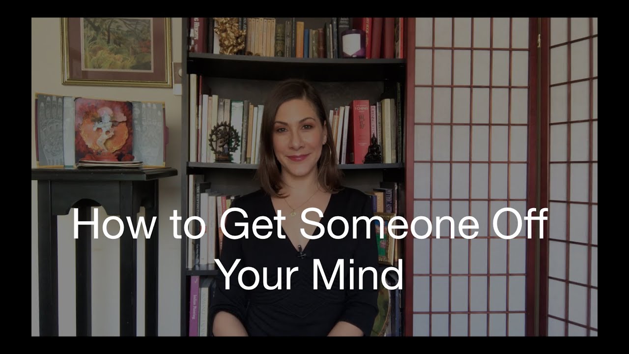 How to Get Someone Off Your Mind - Krishanti