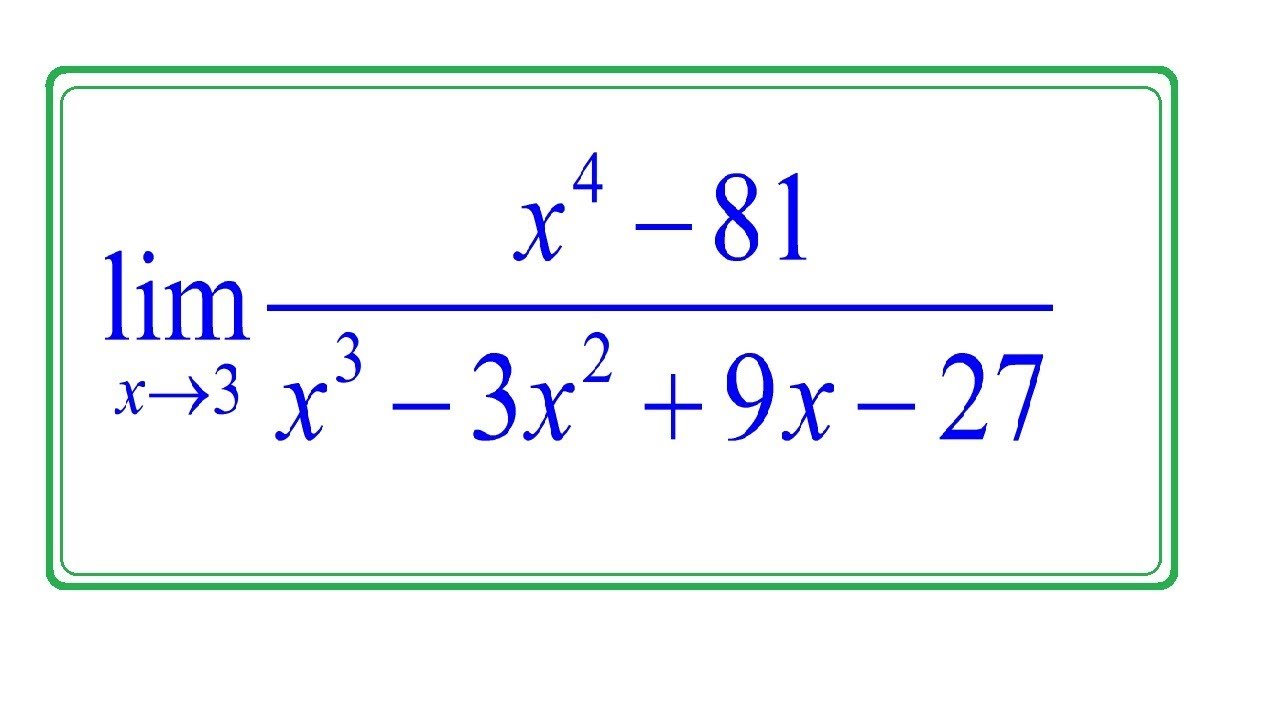 Method Limit Of X 4 81 x 3 3x 2 9x 27 Is 0 0 Form YouTube