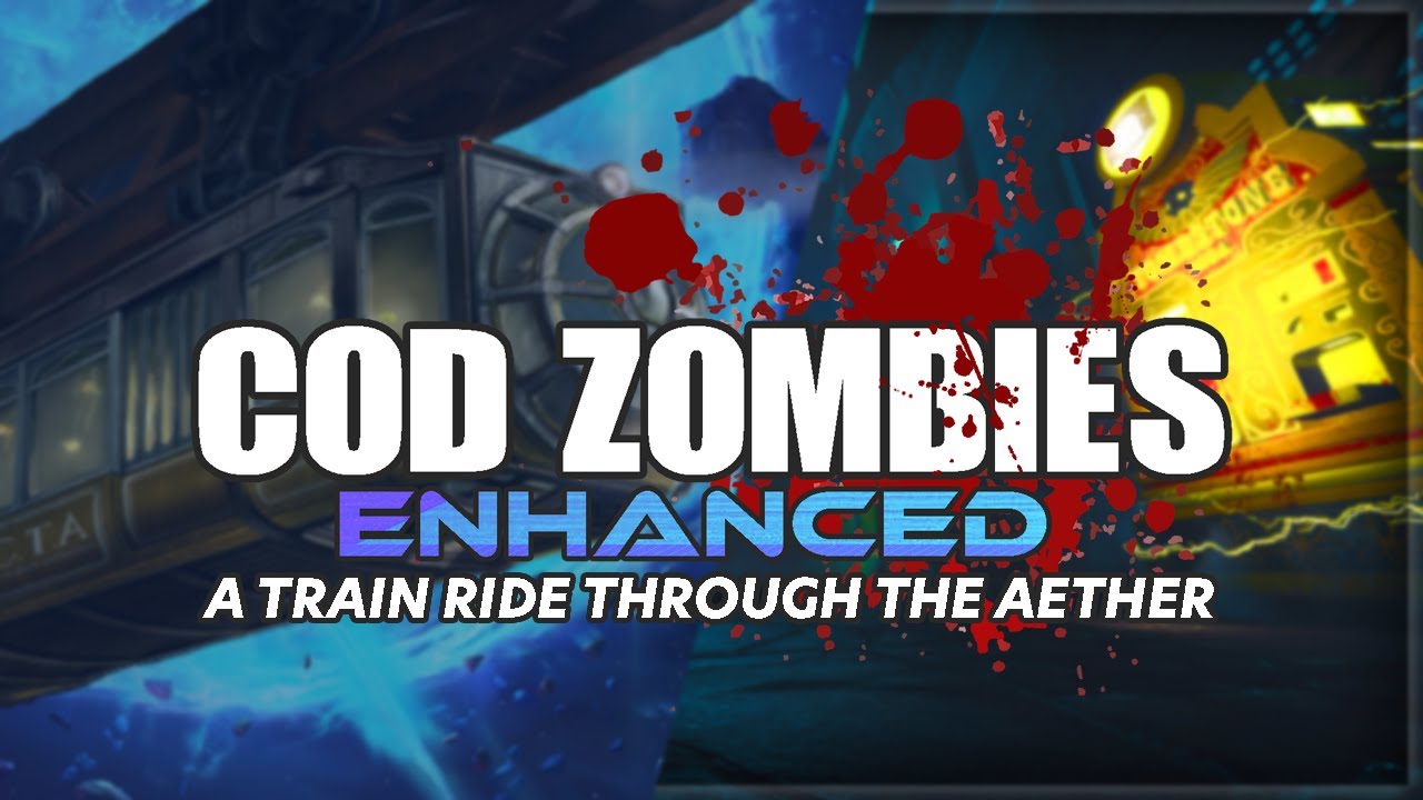 A Train Ride Through the Aether | COD Zombies Enhanced - YouTube