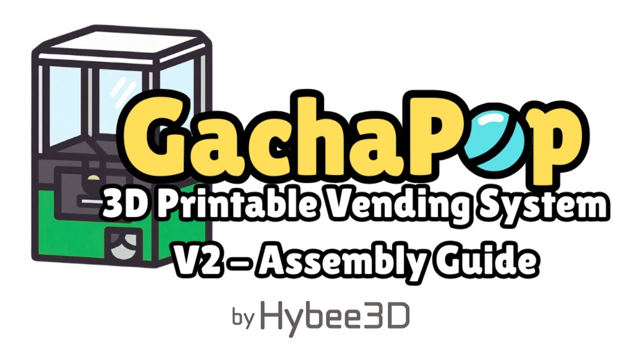GachaPop V2 Assembly Tutorial - 100% 3D Printed Capsule Vending Machine ...