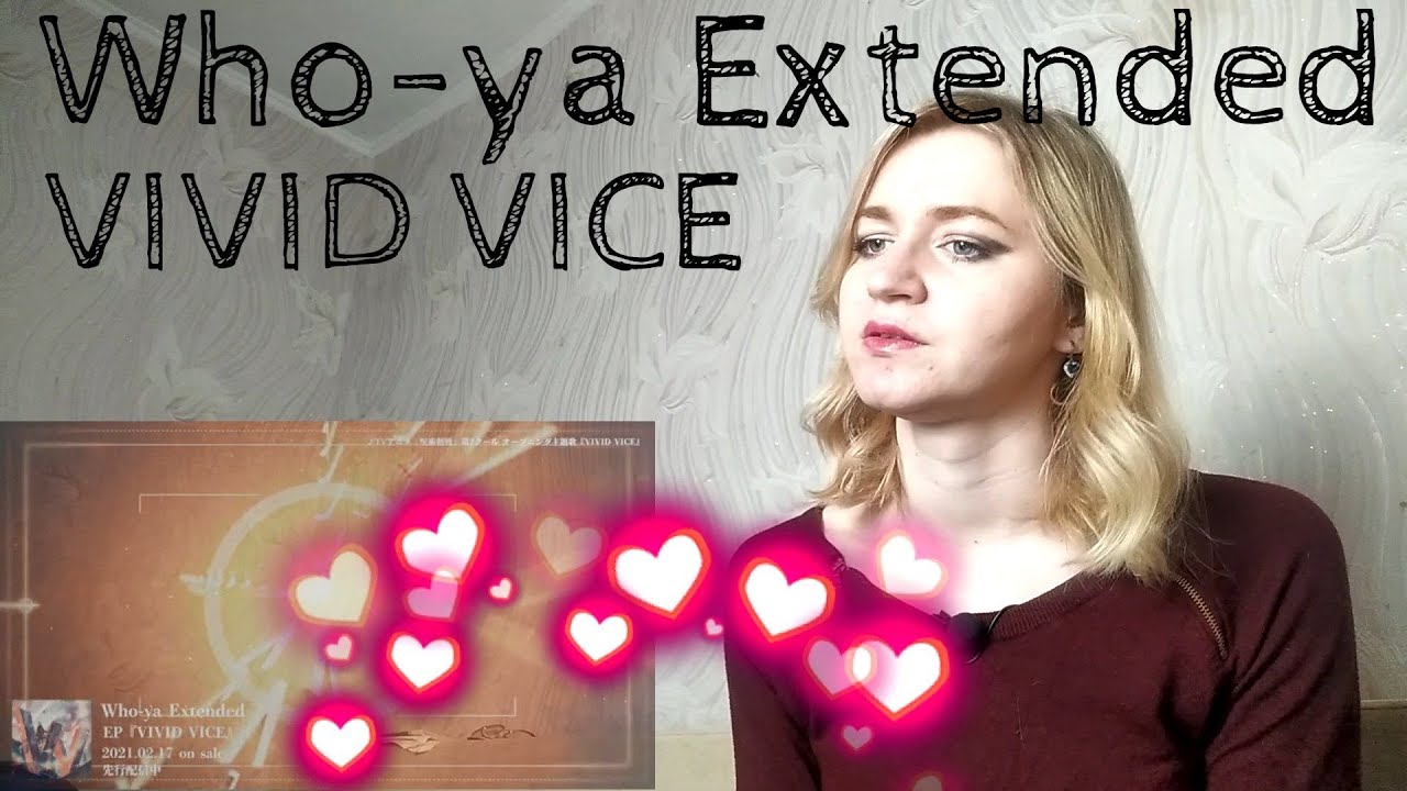 Who-ya Extended - VIVID VICE |MV Reaction/リアクション| - YouTube