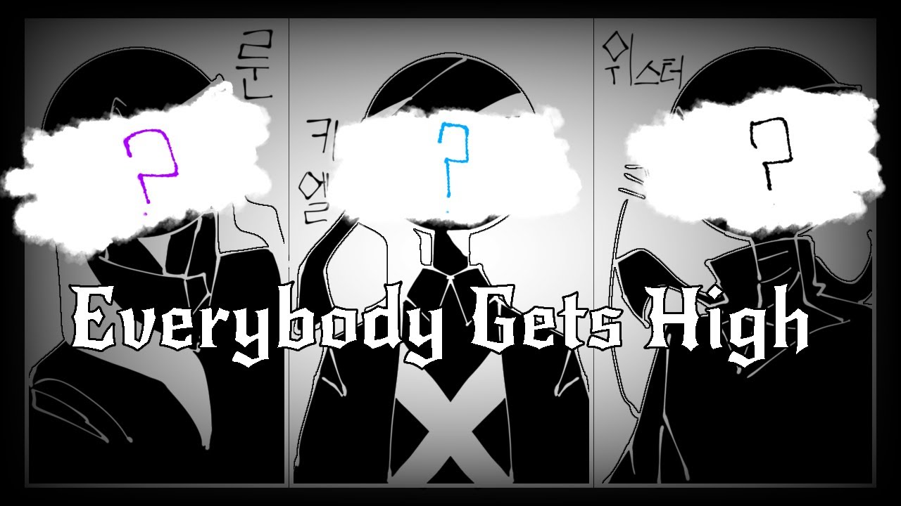 Everybody Gets High [MEME] // 아흣조 - YouTube