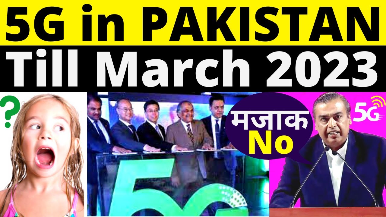 5G Launch in Pakistan From March 2023 | India Vs Pakistan 5G Comparison ...
