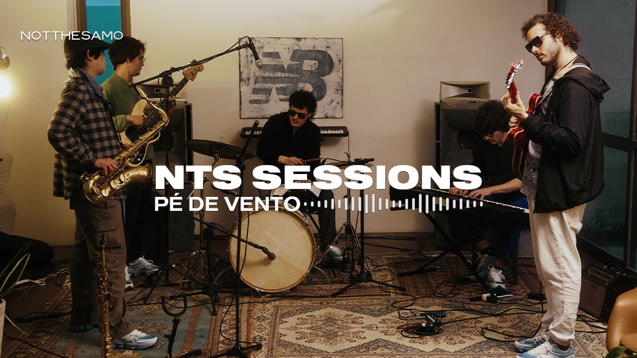 NTS Sessions: Pé de Vento - YouTube