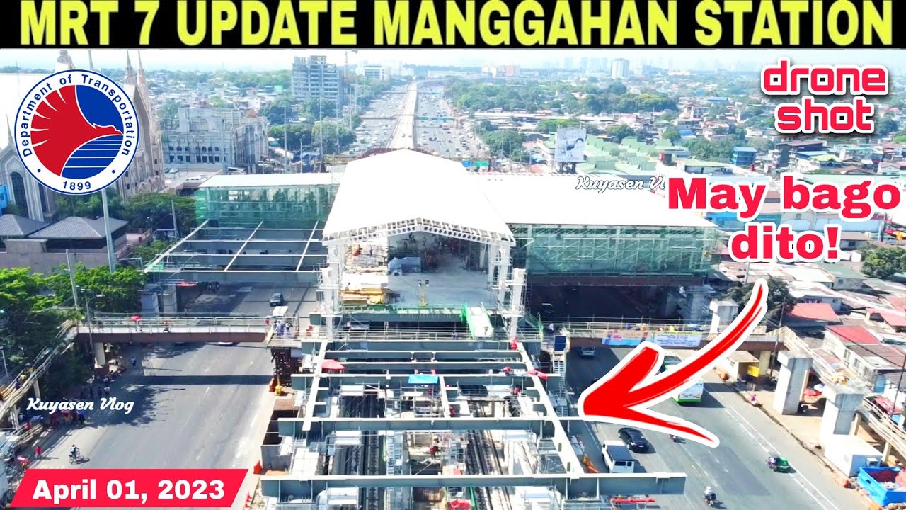 Laki ng progess! MRT 7 UPDATE MANGGAHAN STATION COMMONWEALTH|April 01 ...