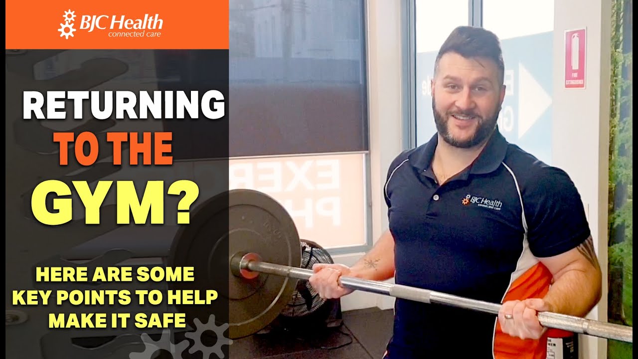 Returning to the Gym? Here are some key points to help make it safe ...