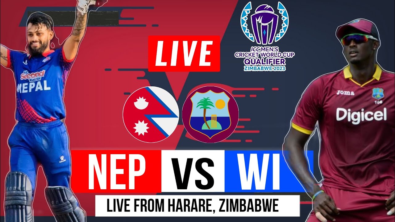 NEPAL VS WEST INDIES WORLD-CUP QUALIFIER MATCH LIVE | NEPAL VS WEST ...