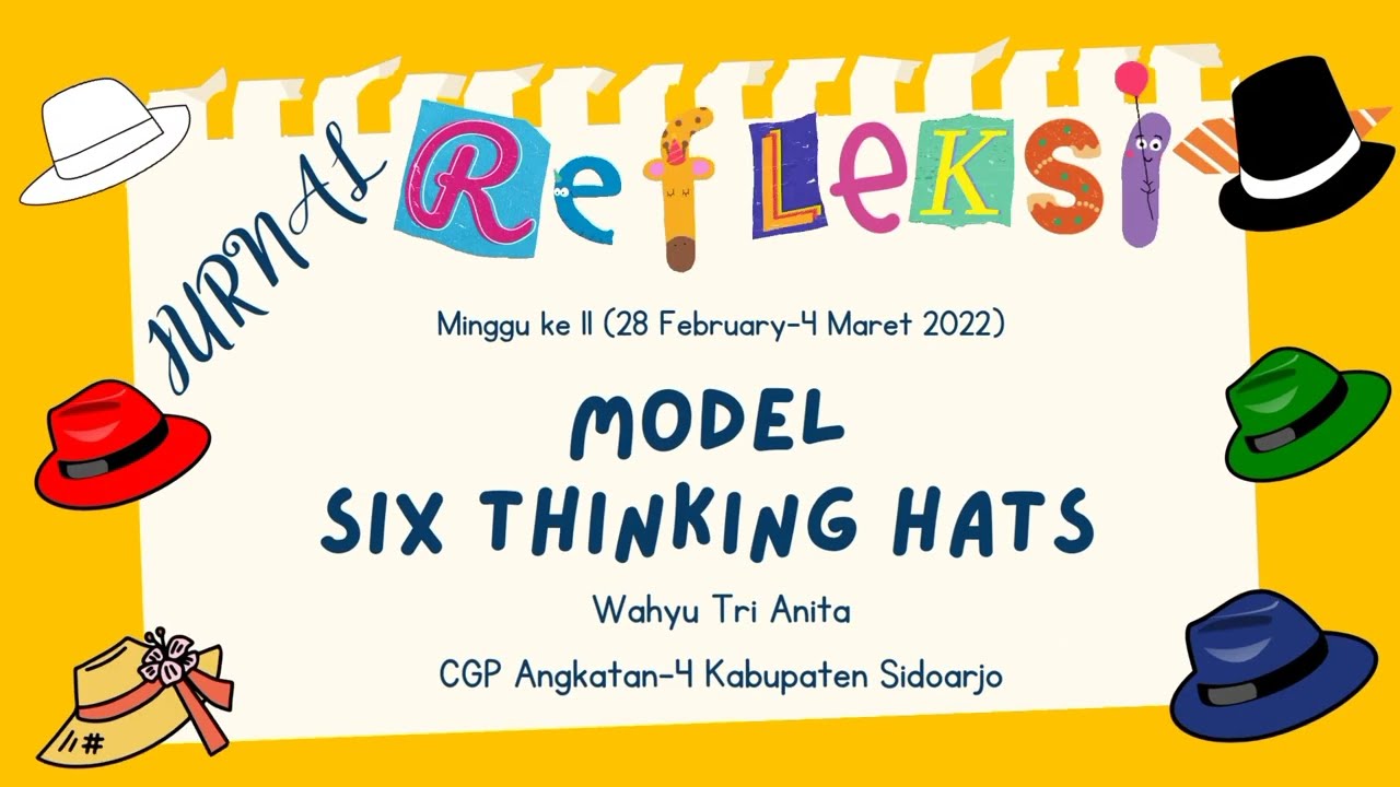 Jurnal refleksi Minggu ke 11 PSE model six thinking hats (6 topi) - YouTube