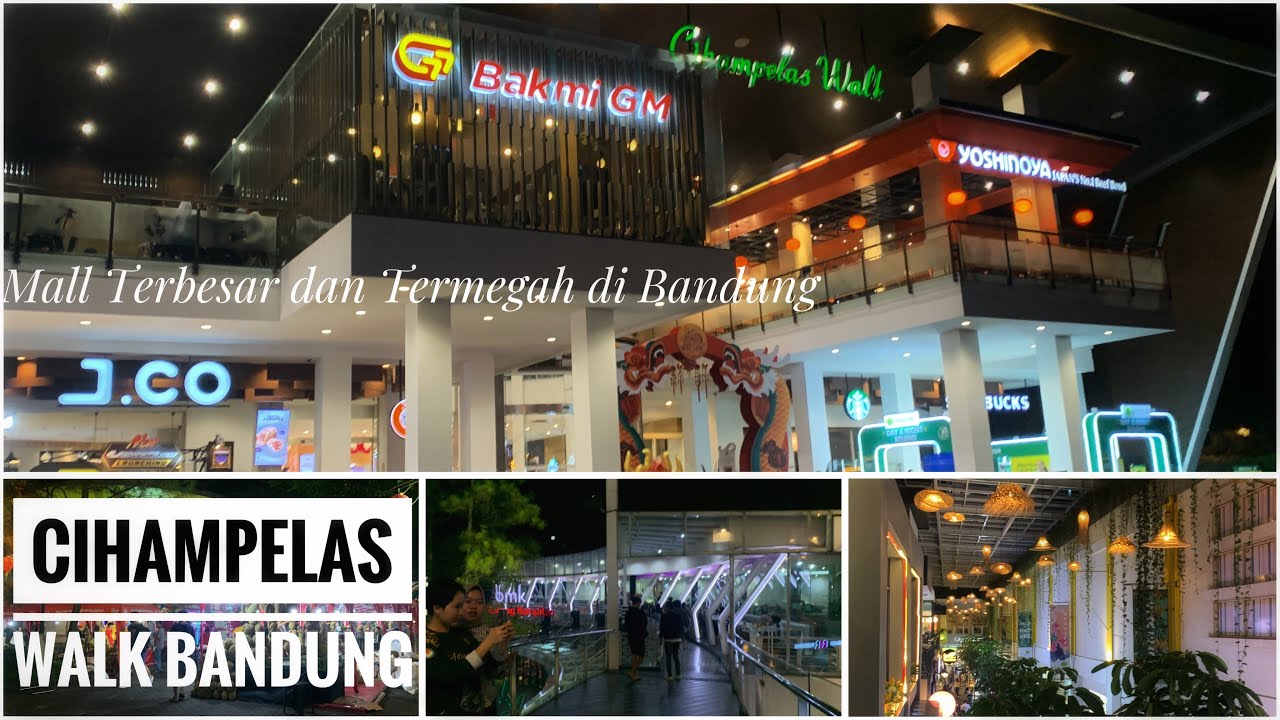 Menjelajah Mall Terbesar di Bandung- CIHAMPELAS WALK CIWALK - YouTube