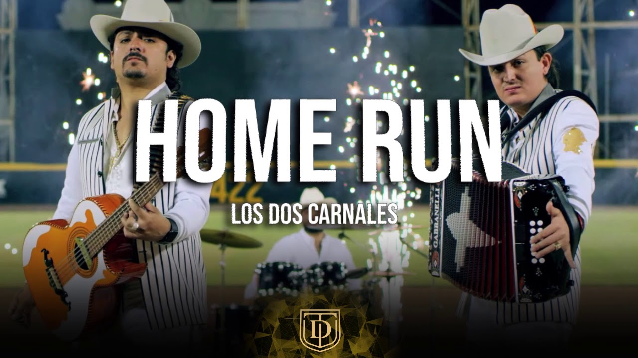 Home Run - Los Dos Carnales - LETRA ⚾🔥 - YouTube