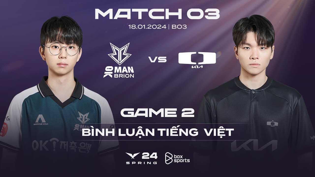 [18.01.2024] BRO vs DK | Game 2 | Bình Luận Tiếng Việt | LCK Mùa Xuân 2024 - YouTube