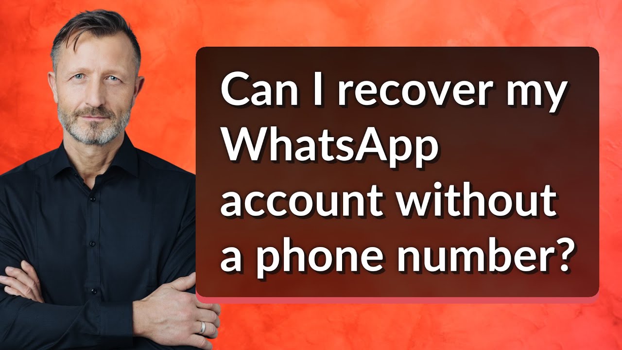 Can I Recover My WhatsApp Account Without A Phone Number YouTube can-i-recover-my-whatsapp-account-without-a-phone-number-youtube