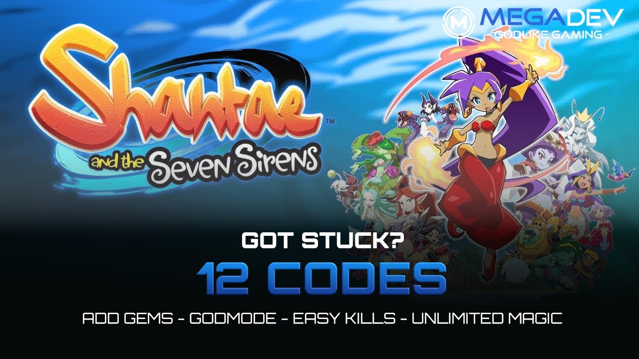SHANTAE AND THE SEVEN SIRENS Cheats: Godmode, Add Gems, Easy Kills ...