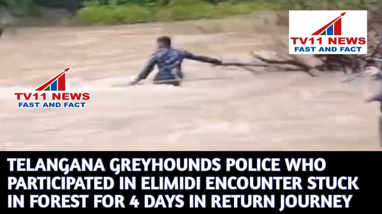 TELANGANA GREYHOUNDS POLICE WHO PARTICIPATED IN ELIMIDI ENCOUNTER STUCK ...