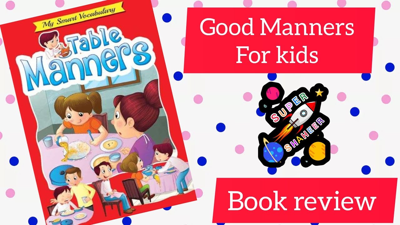 Table Manners for kids | while eating food | Good Manners | Book review ...