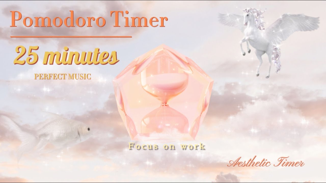 Aesthetic Pomodoro timer with music Pomodoro technique 25 minutes ☁️ 25 ...