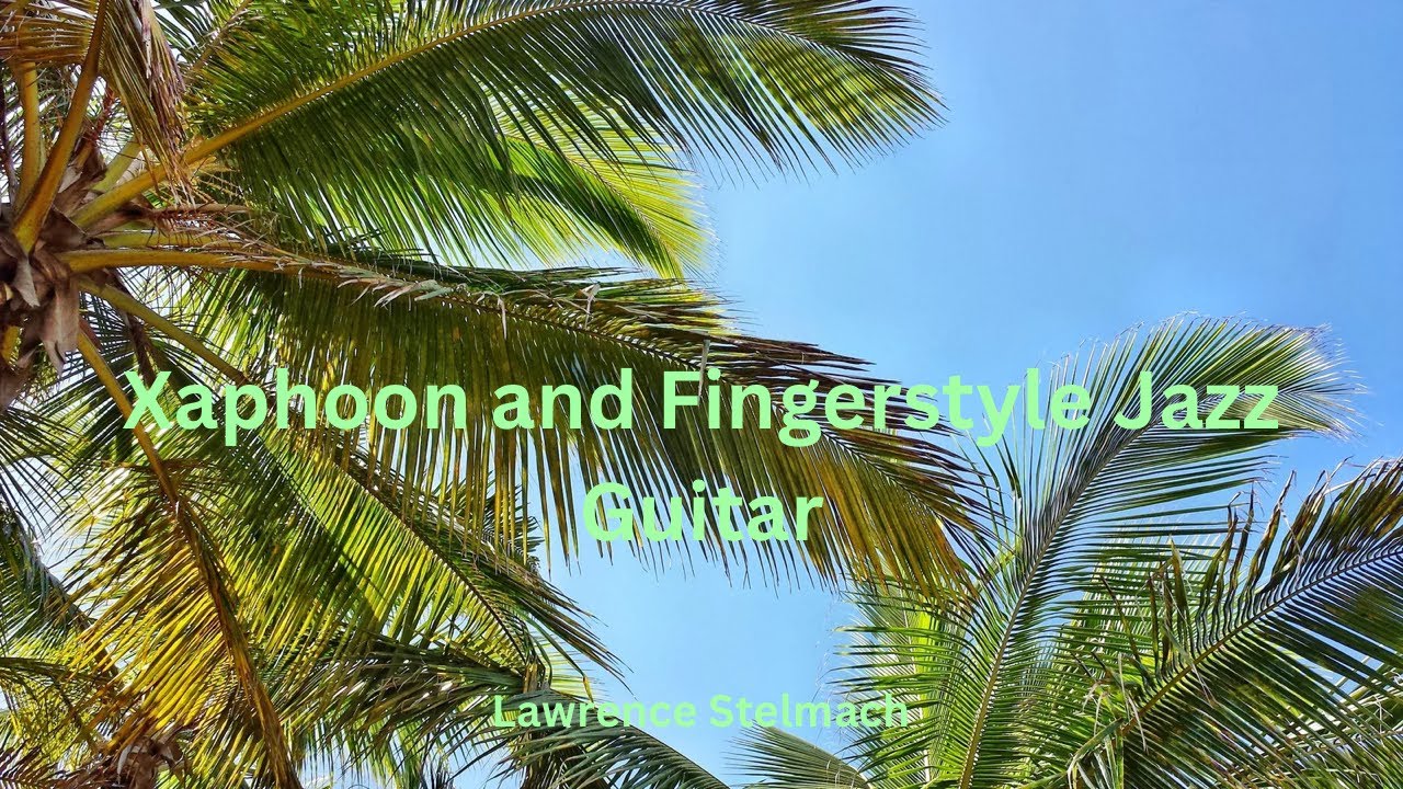 Más Allá Del Azul, Lawrence Stelmach, Xaphoon and Latin Jazz Guitar ...