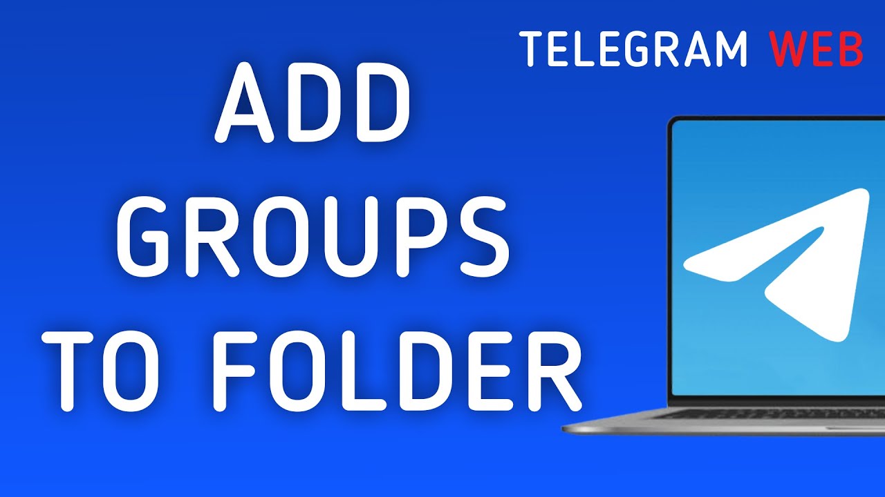 How To Add Groups To Folder On Telegram Web On PC (New Update) - YouTube
