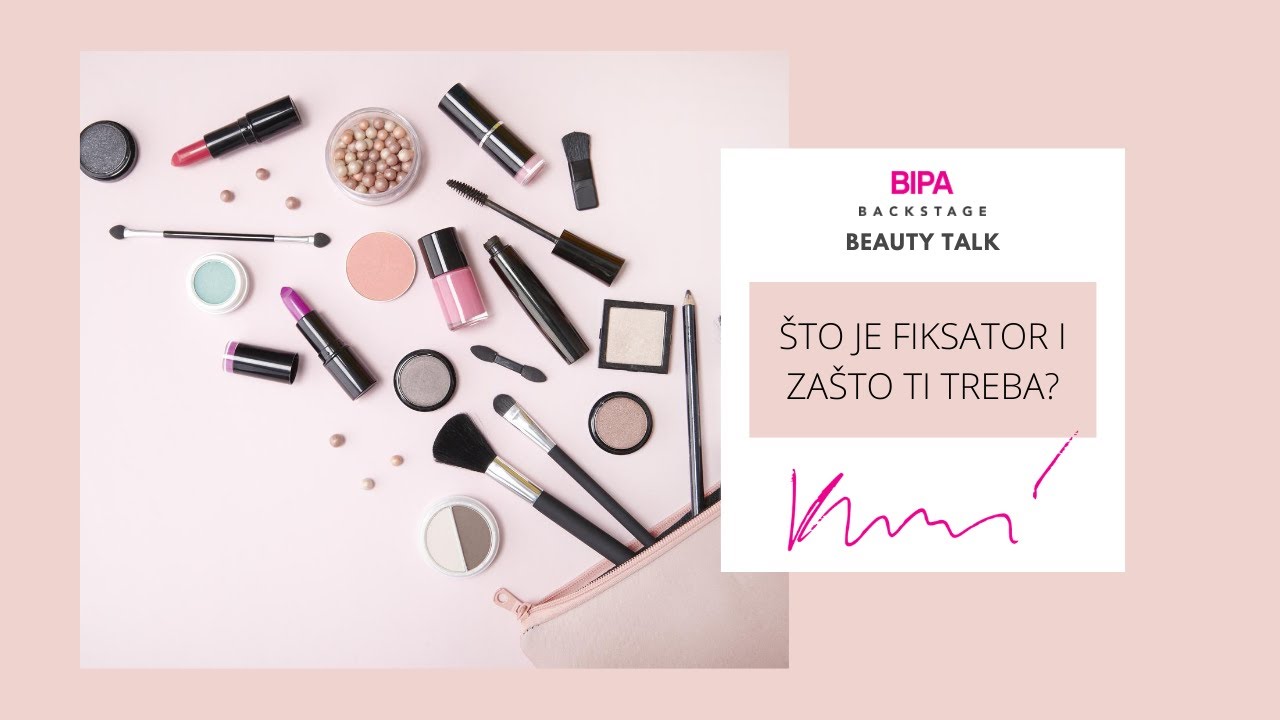 BIPA Backstage [Beauty Talk] Što je fiksator i zašto ti treba? | Lana ...